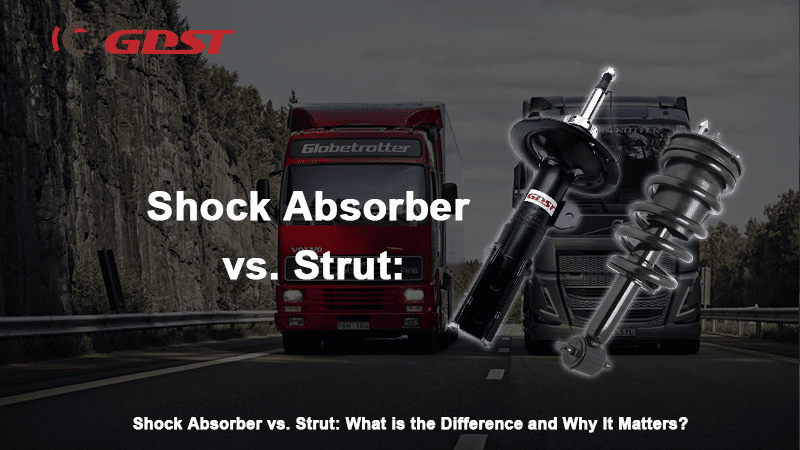 What’s the Difference Between Shock Absorber and Strut? Why It Matters
